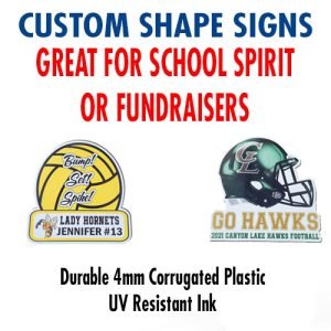 Custom Shape Yard Signs - Big Tex Banners and Flags